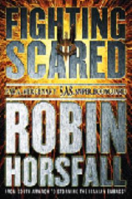 Fighting Scared Para Mercenary SAS Sniper Bodyguard Robin Horsfall ...