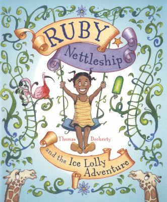 Ruby Nettleship and the Ice Lolly Adventure Docherty Thomas | Book ...