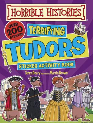 Terrifying Tudors Horrible Histories Sticker Activity Book Deary Terry ...