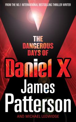 The Dangerous Days of Daniel X Patterson James | Book Covers | Cover ...