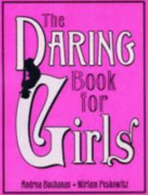 The Daring Book for Girls Buchanan Andrea J | Book Covers | Cover ...