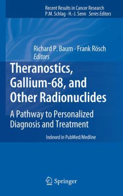 Theranostics Gallium 68 and Other Radionuclides Baum Richard P | Book ...