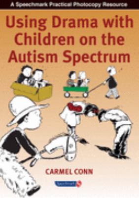 Using Drama with Children on the Autism Spectrum Conn Carmel | Book ...